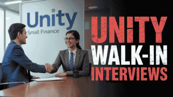 Walk-In Interviews for Unity Small Finance Bank Positions in multiple ...