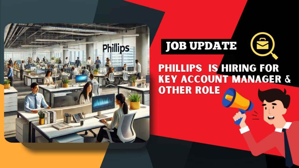 Phillips Jobs 2025: Fresher's & Experience Invited For Key Account ...