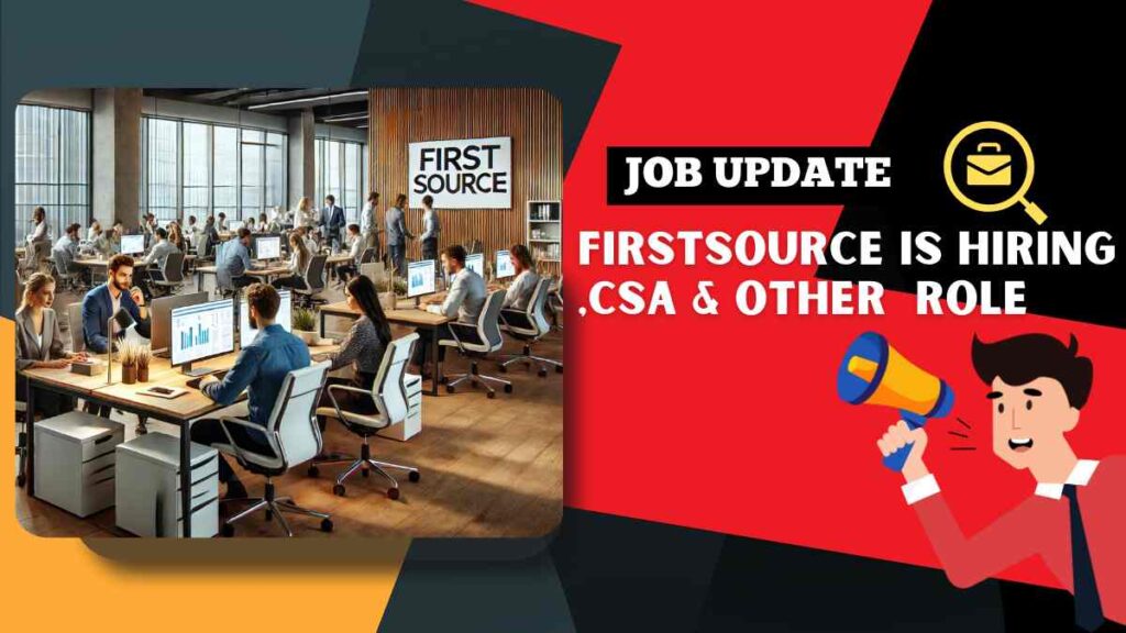 Firstsource Recruitment: CSA Openings & other for Freshers/Experience ...