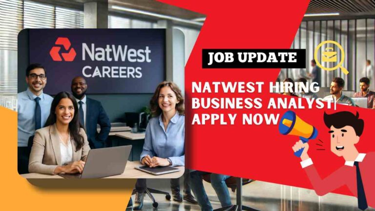 NatWest Careers for Freshers: Hiring for Business Analyst Roles