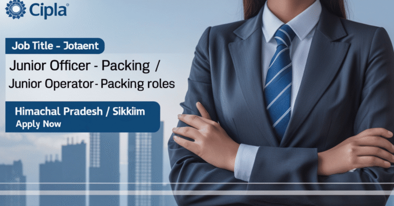 Job Opportunities at Cipla: Junior Officer - Packing / Junior Operator ...