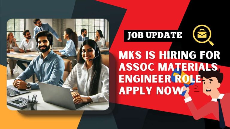 MKS Recruitment: Assoc Materials Engineer Openings for Freshers in Manesar