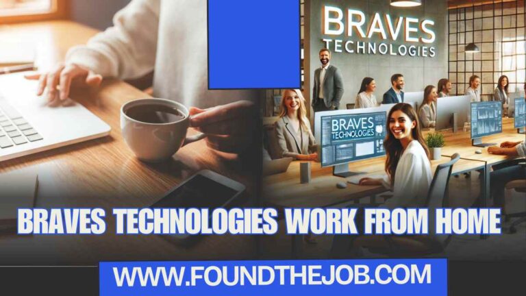 Braves Technologies Work from Home Jobs | Apply for Remote Opportunities