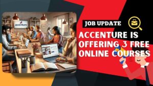Accenture is offering 3 free online courses with certificates