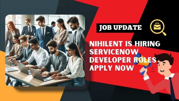 ServiceNow Developer Roles at Nihilent – Locations in Pune, Chennai ...