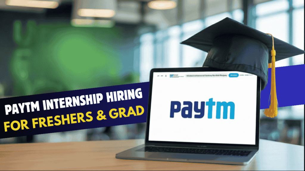 Paytm Internship Hiring for Multiple Roles in India – Apply Now