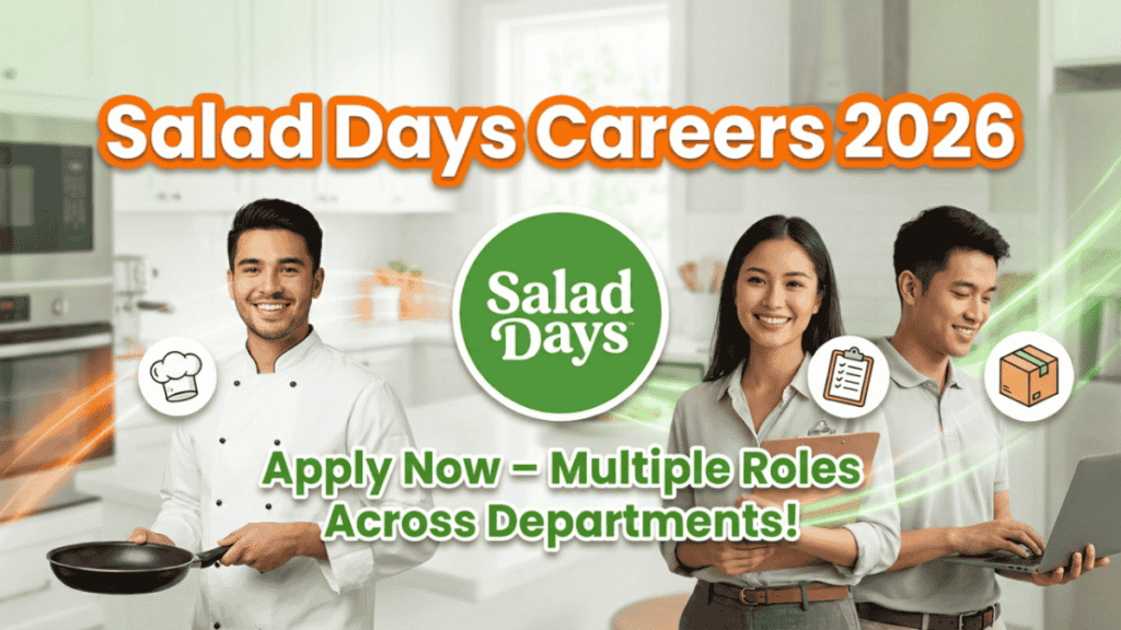 Salad Days Careers 2026: Apply for Multiple Roles Across Departments