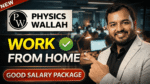 Physics Wallah Work from Home Jobs | Apply for Remote Opportunities